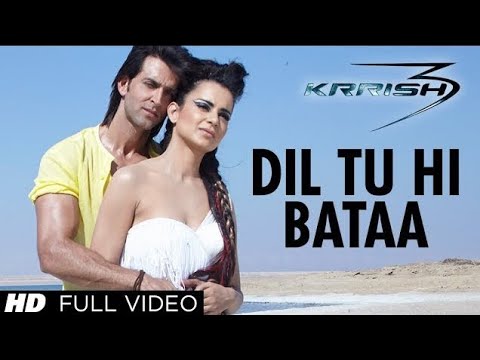 Dil Tu Hi Bataa Krrish 3\