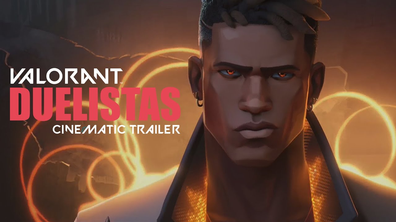 VALORANT CINEMATIC TRAILER - DUELISTAS - YouTube