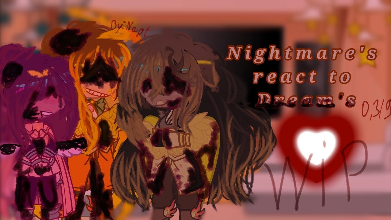 𝐍𝐢𝐠𝐡𝐭𝐦𝐚𝐫𝐞'𝐬 𝐫𝐞𝐚𝐜𝐭 𝐭𝐨 𝐃𝐫𝐞𝐚𝐦'𝐬 |𝐰𝐢𝐩 𝟎,𝟑/𝟗𝐩|𝐒𝐩𝐨𝐢𝐥𝐞𝐫| - YouTube