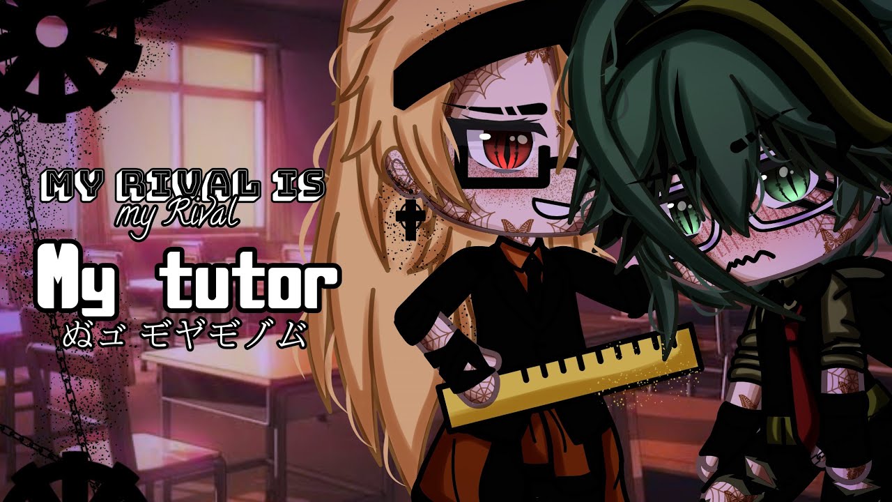 ♡My Rival is My Tutor♡|| BL || Gay || GLMM || Original || Gacha Club ...