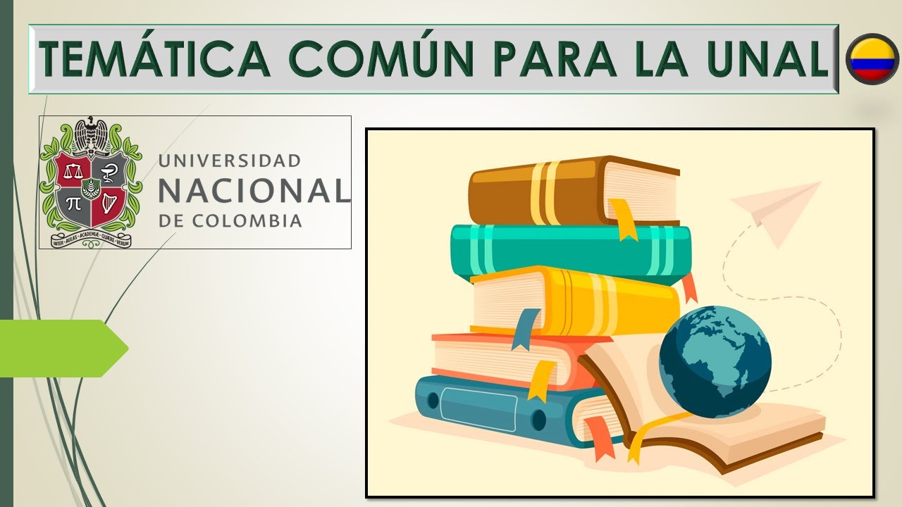 Temas que estudiar de Temática Común para la prueba de la UNAL - YouTube