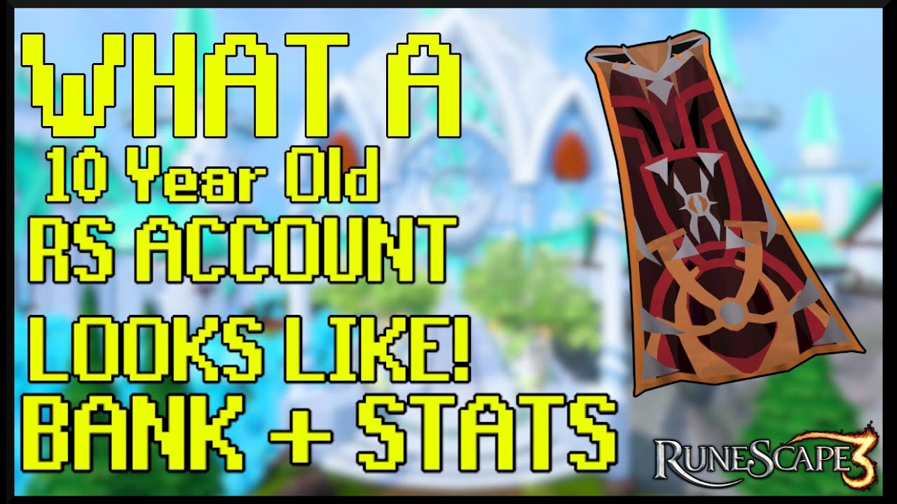 What A 10 Year Old Bank Looks Like In Runescape 3! (*Hint It's ...