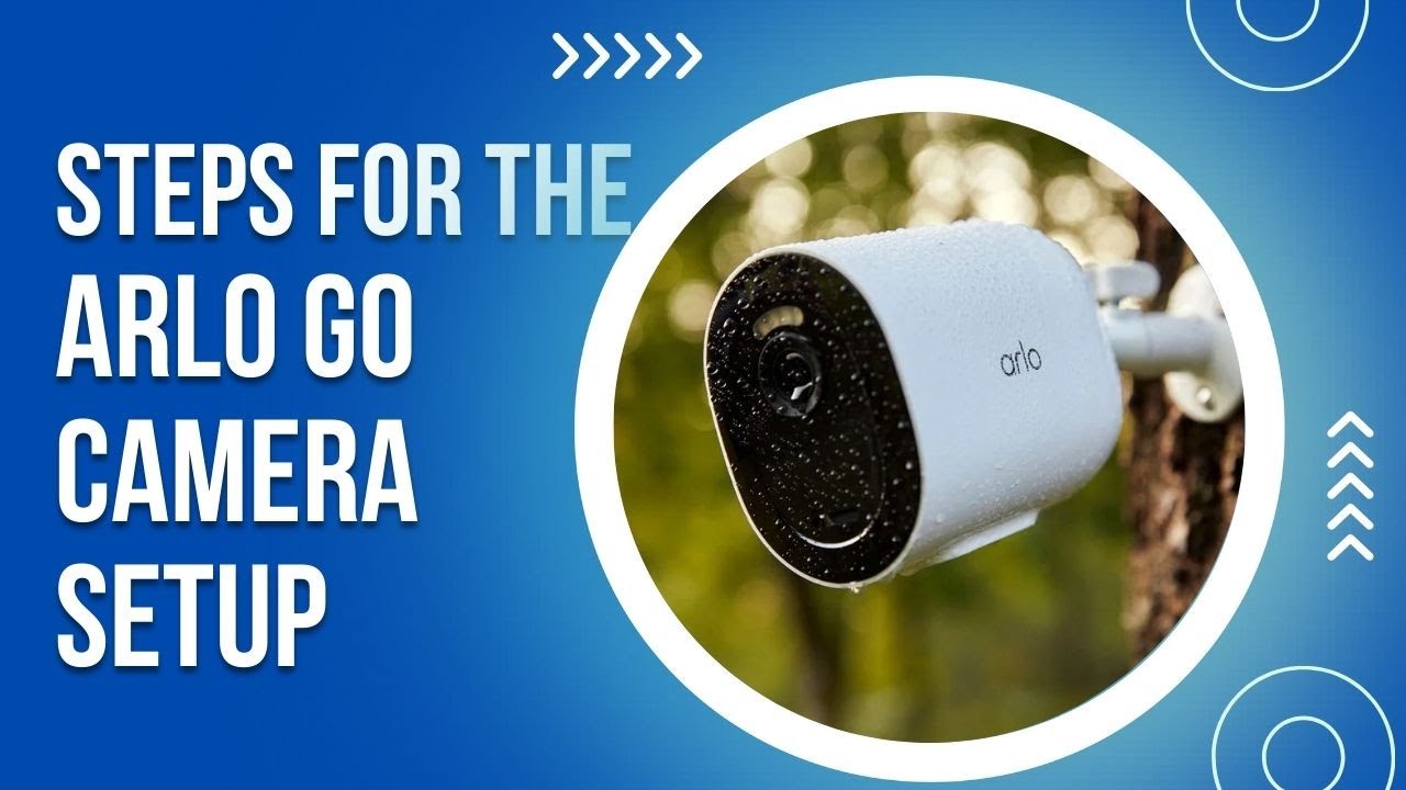 Arlo Go Camera Setup Steps - YouTube