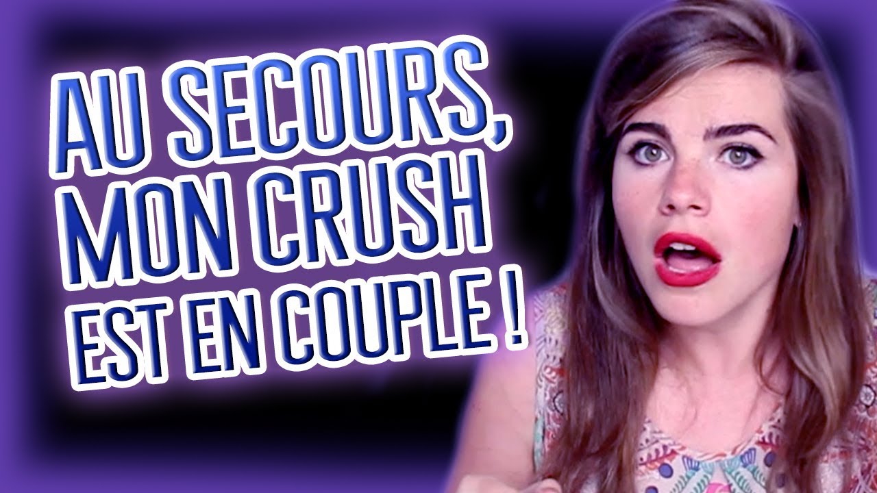 (f)utile : au secours, mon crush est en couple ! - YouTube