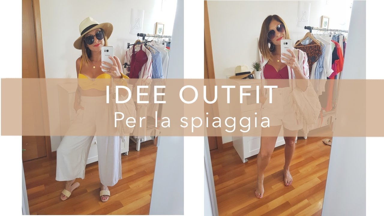 COME VESTIRSI IN SPIAGGIA - Tante idee outfit su come indossare i ...