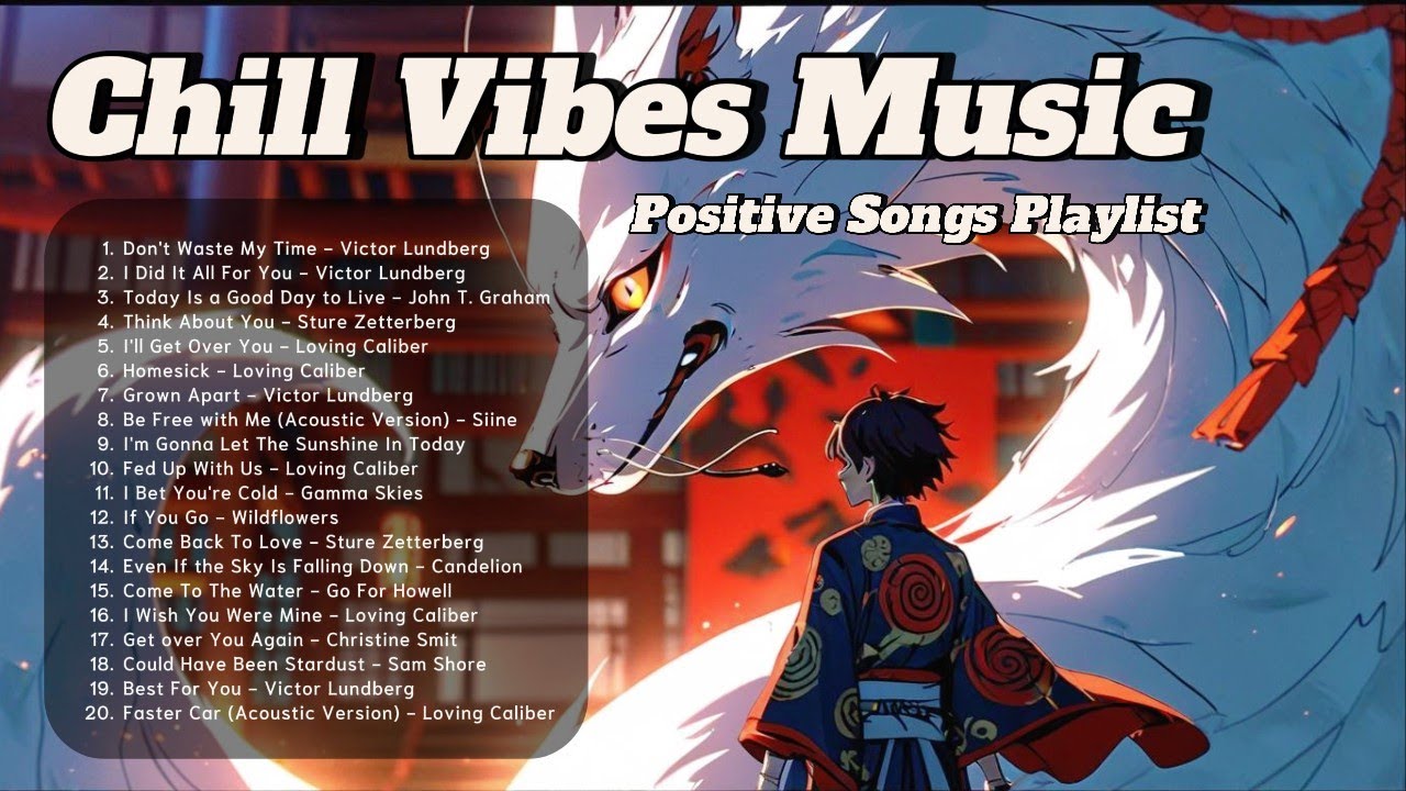 Good Vibes Music 🌤️ Top Chill Music List To Help You Relax And Be Happy ...