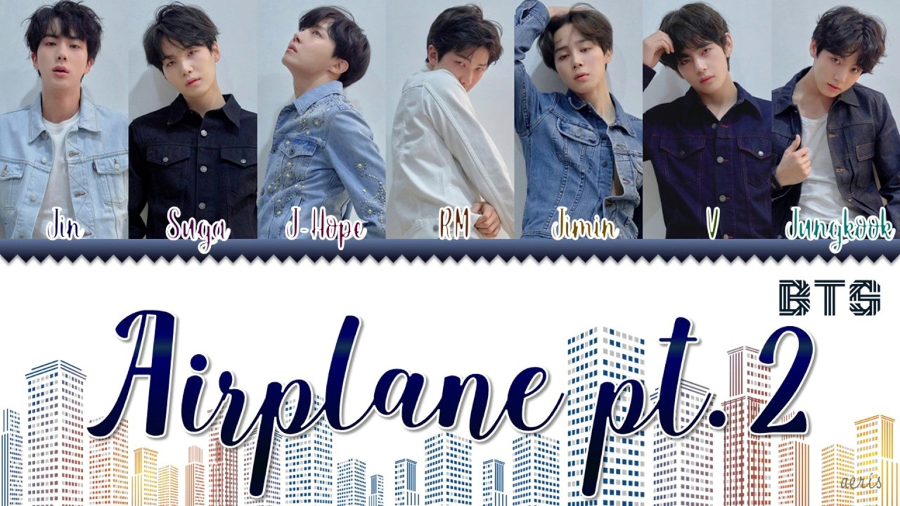 BTS (방탄소년단) - 'AIRPLANE PT.2' Lyrics [Color Coded Han/Rom/Eng] - YouTube