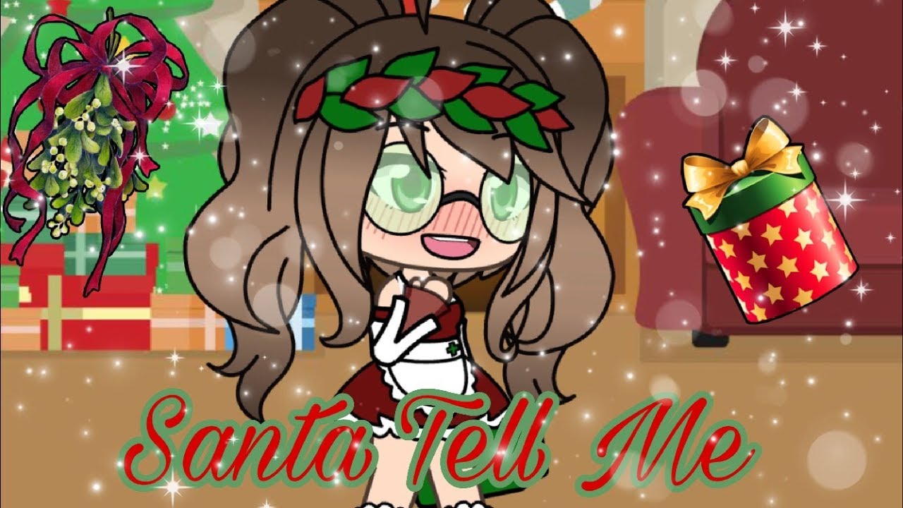 Santa Tell Me {Meme} //Gacha Life// - YouTube