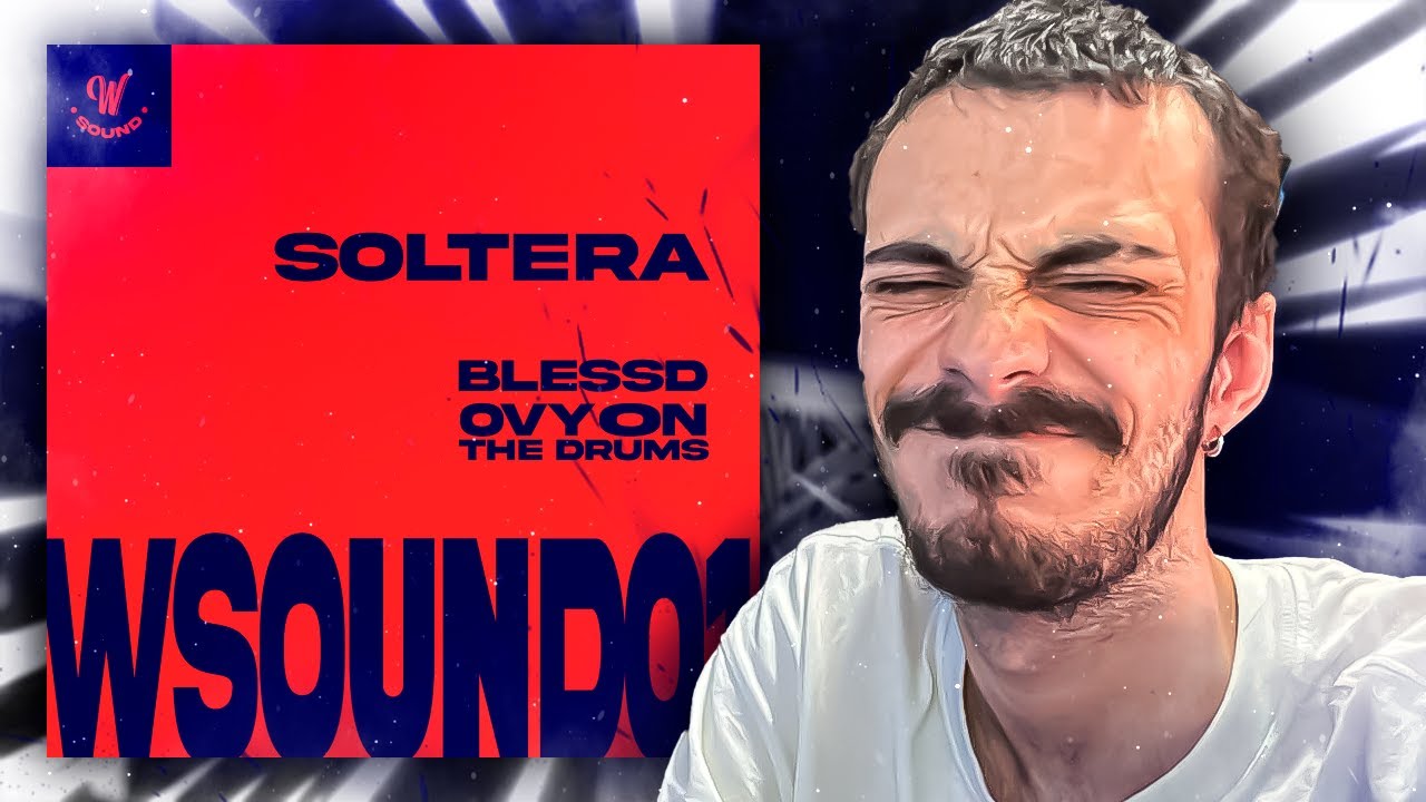 REACCIONO a W Sound 01 "Soltera" - Blessd, Westcol, Ovy On The Drums ...
