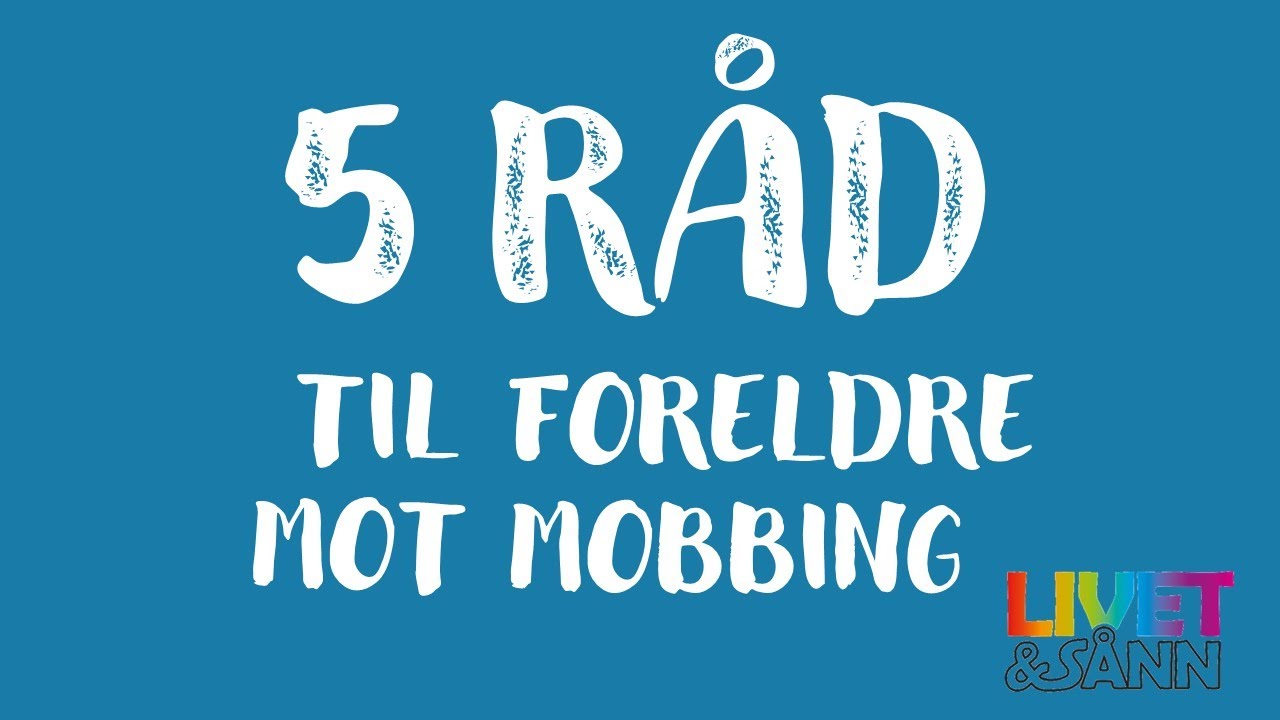 5 råd til foreldre mot mobbing - YouTube