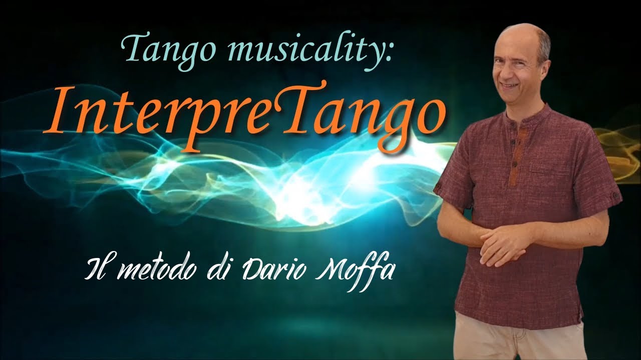Tango musicality: InterpreTango, il metodo di Dario Moffa - YouTube
