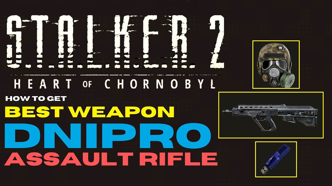 Stalker 2 How to Get Best Assault Rifle Dnipro (Location Guide) | 4K ...