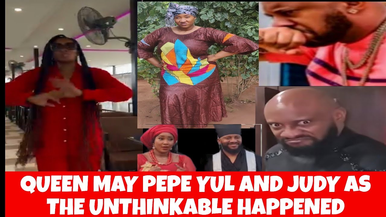 QUEEN MAY PEPE YUL AND JUDY AS THE UNTHINKABLE HAPPENED - YouTube