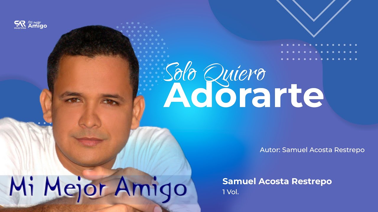 Samuel Acosta - Solo Quiero Adorarte (Official Lyric Video) - YouTube