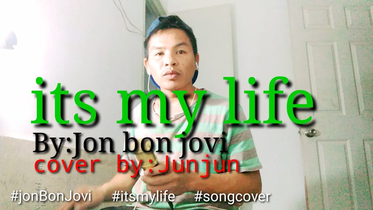It's my life By: Bon Jovi Cover by:Junjun - YouTube