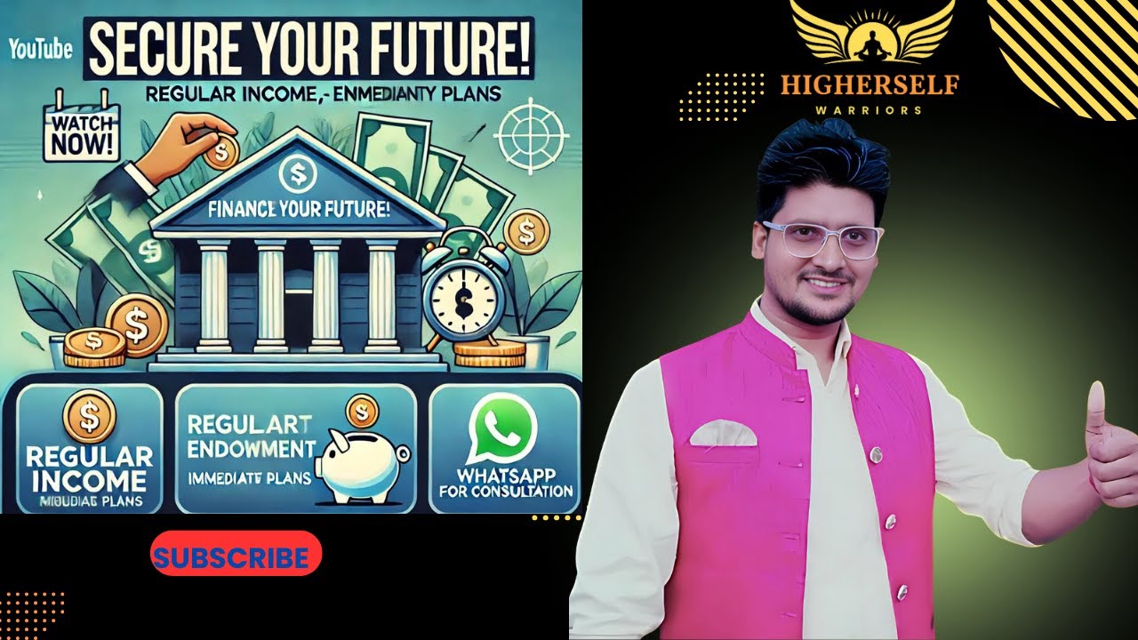 "Secure Your Future: Regular Income, Endowment, and Immediate Plans ...