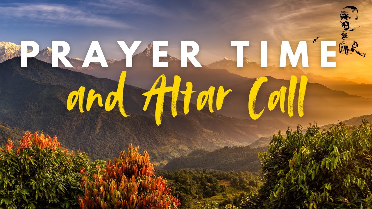 PRAYER & ALTAR CALL - YouTube