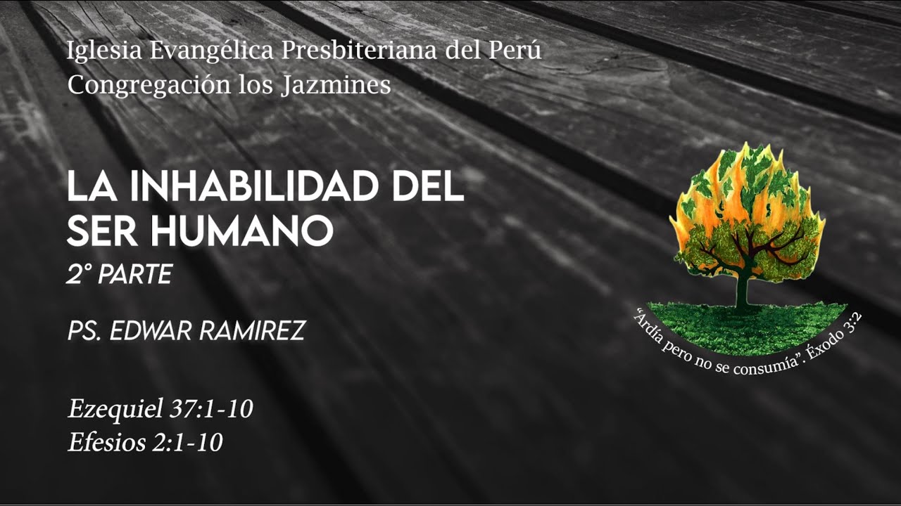 𝐋𝐀 𝐈𝐍𝐇𝐀𝐁𝐈𝐋𝐈𝐃𝐀𝐃 𝐃𝐄𝐋 𝐒𝐄𝐑 𝐇𝐔𝐌𝐀𝐍𝐎 - 𝟮° 𝐏𝐀𝐑𝐓𝐄 - Ps. Edwar Ramirez - YouTube