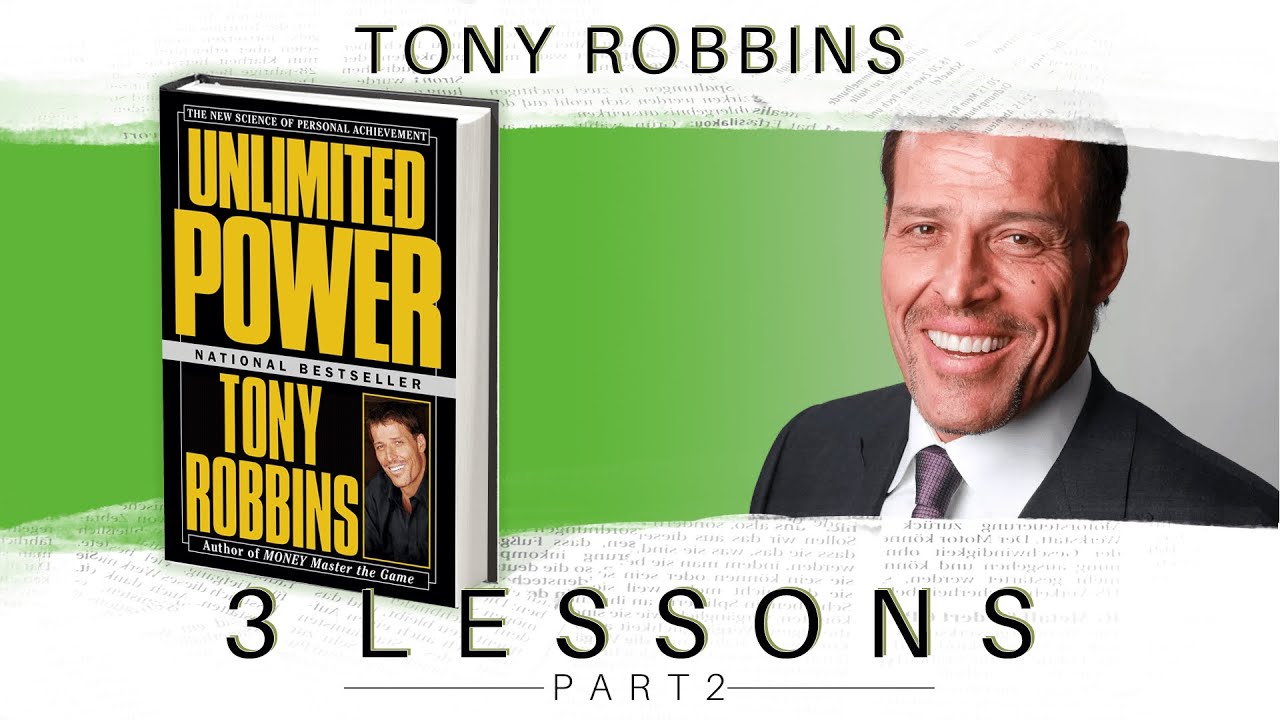 5 TOP LESSONS | Unlimited Power | Tony Robbins | Book Summary | Part 2 ...