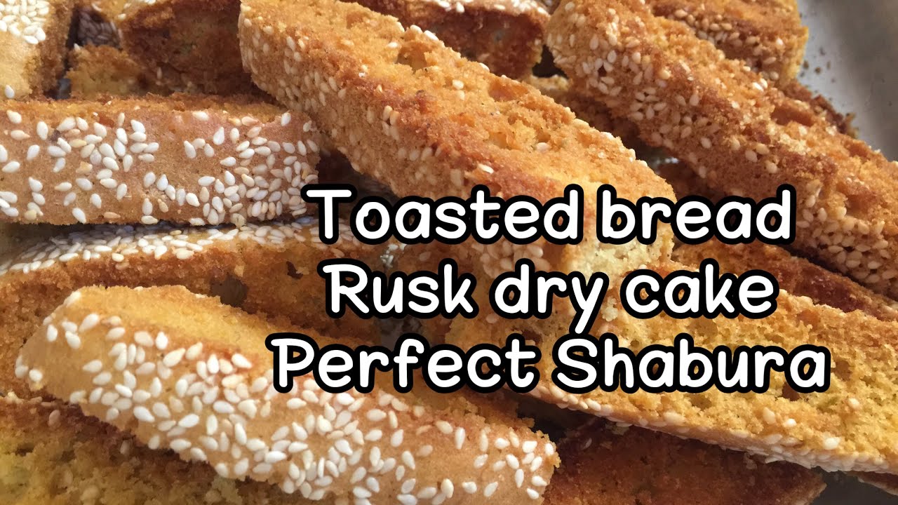 How to make Shabura/ Dry Cake Rusk/Toasted Bread easy and quick recipe ...