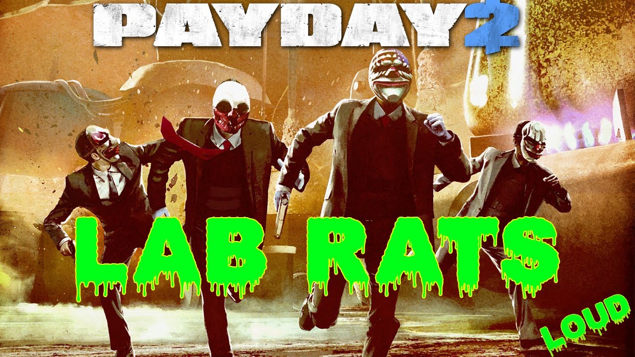 Просто Payday 2 Лабораторные крысы (Lab Rats) Смертельный приговор ...