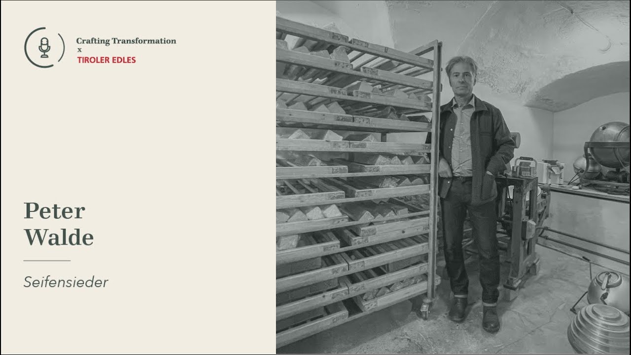 #19 Seifensieder in siebter Generation - Interview mit Peter Walde von ...