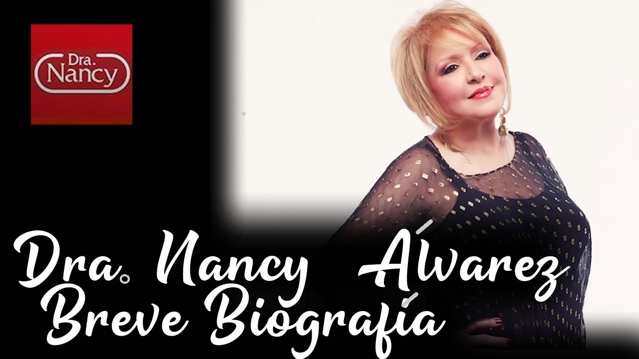 Dra. Nancy Álvarez – Breve Biografía - YouTube