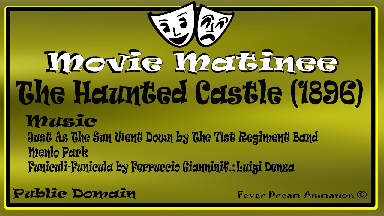 Fever Dream Animation © Presents - The Haunted Castle (1896) - YouTube