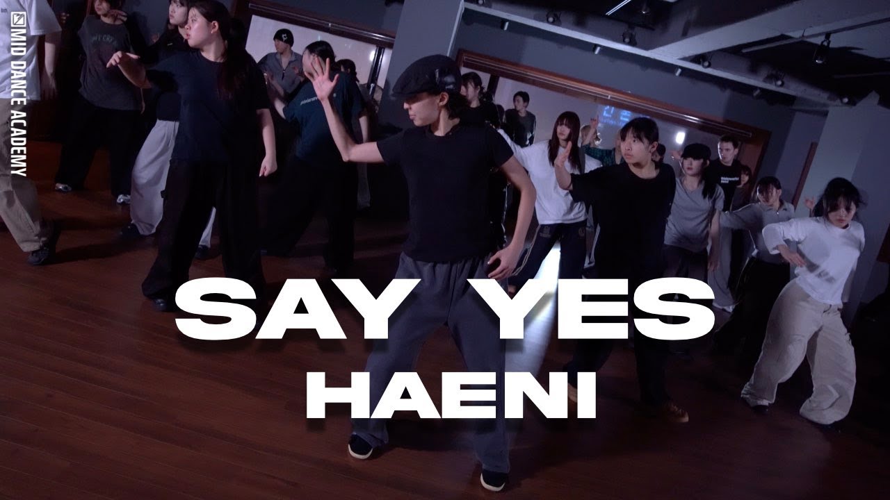 HAENI ChoreographyㅣFloetry - Say YesㅣMID DANCE STUDIO - YouTube