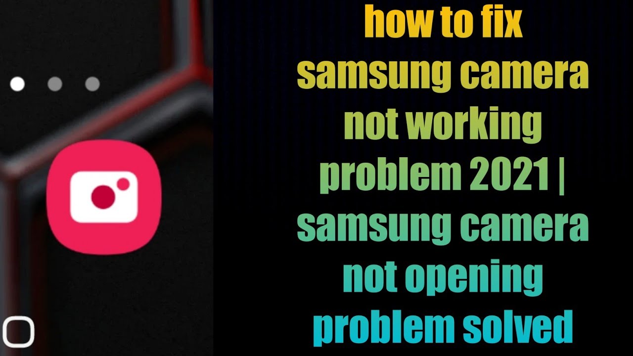 how to fix samsung camera not working problem 2021 | samsung camera not ...
