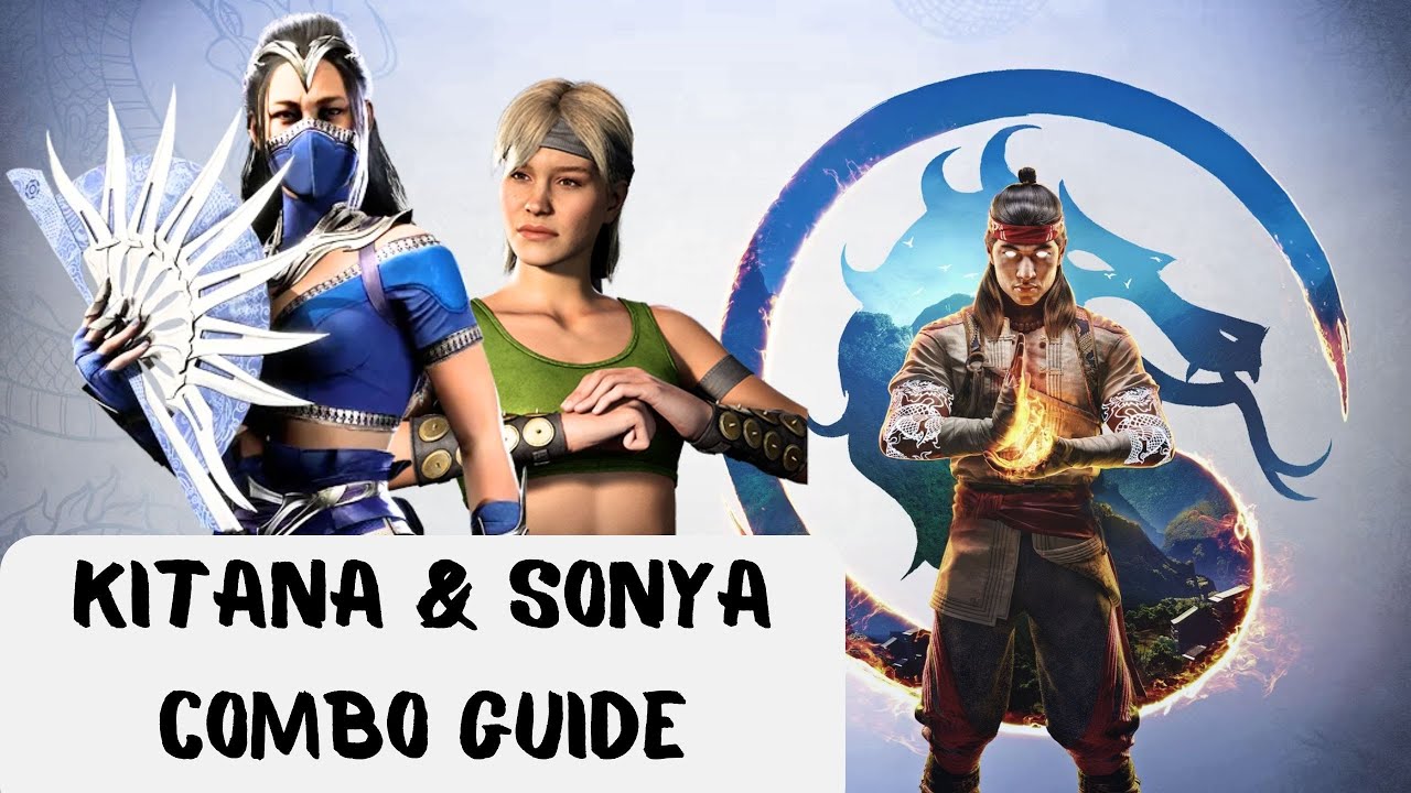 MK1 COMBO GUIDE: KITANA & SONYA - YouTube