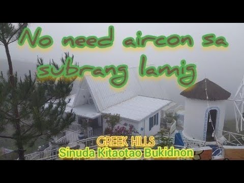 Greek Hills Sinuda Kitaotao Bukidnon. - YouTube