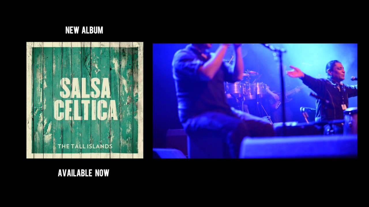 The Tall Islands - Salsa Celtica - YouTube