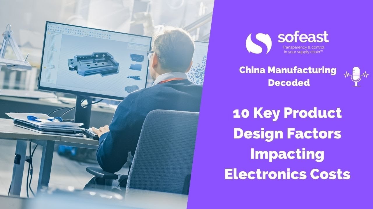 10 Key Product Design Factors Impacting Electronics Costs - YouTube
