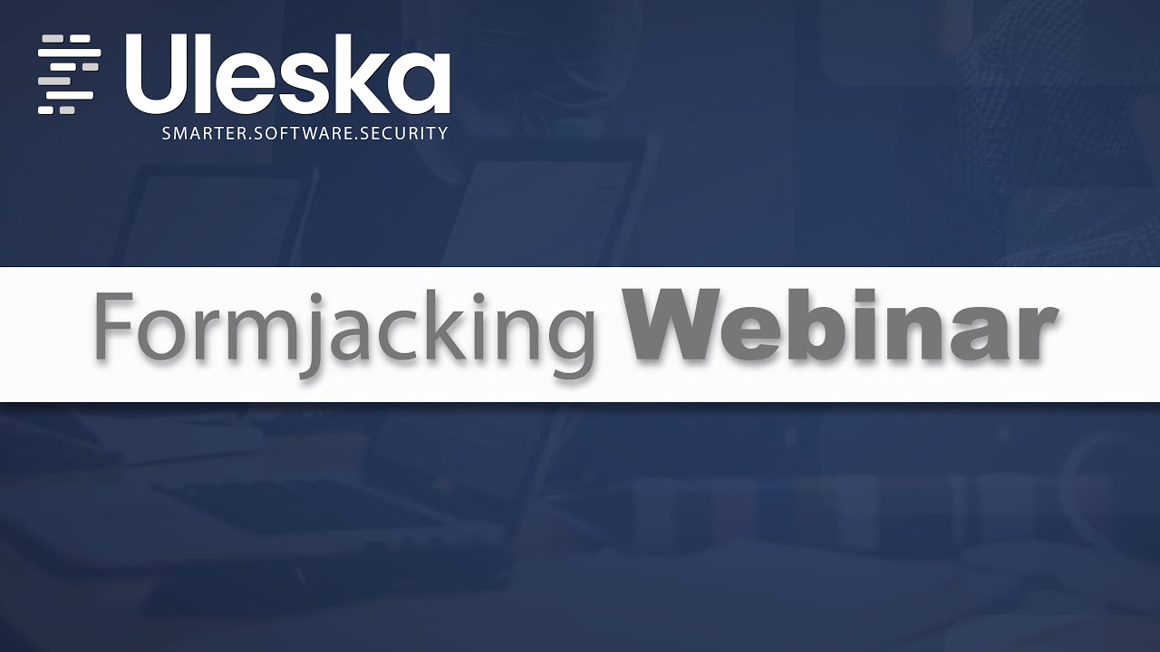 FormJacking Webinar - YouTube