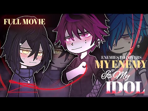 My Enemy is My Idol❤️‍🔥 (FULL MOVIE) [ Enemies to Lovers ] Gacha Club Mini Movie | {GCMM}