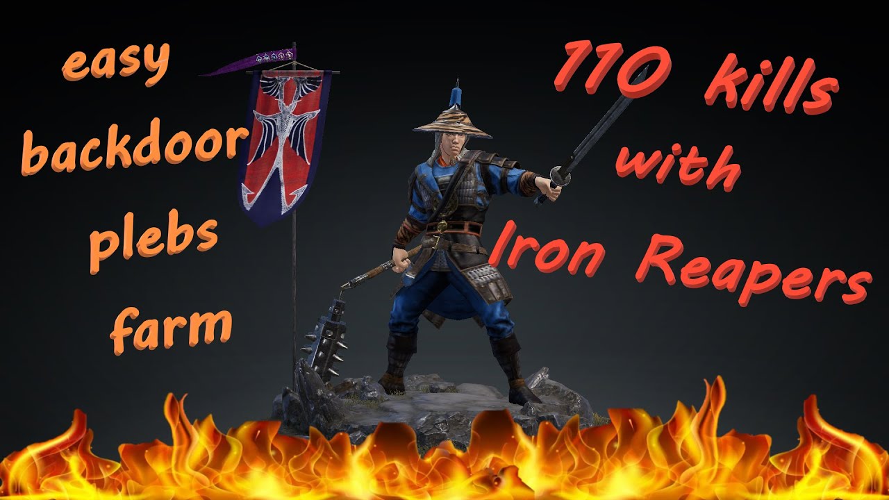 110 kills with Iron Reapers! MVP @ Conqueror's Blade - YouTube