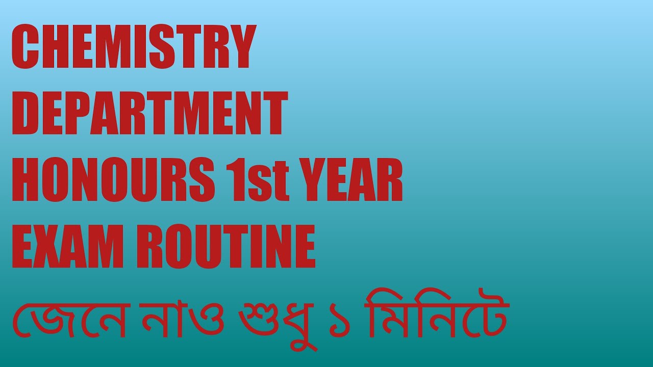 honour 1st year chemistry department exam routine explain. - YouTube