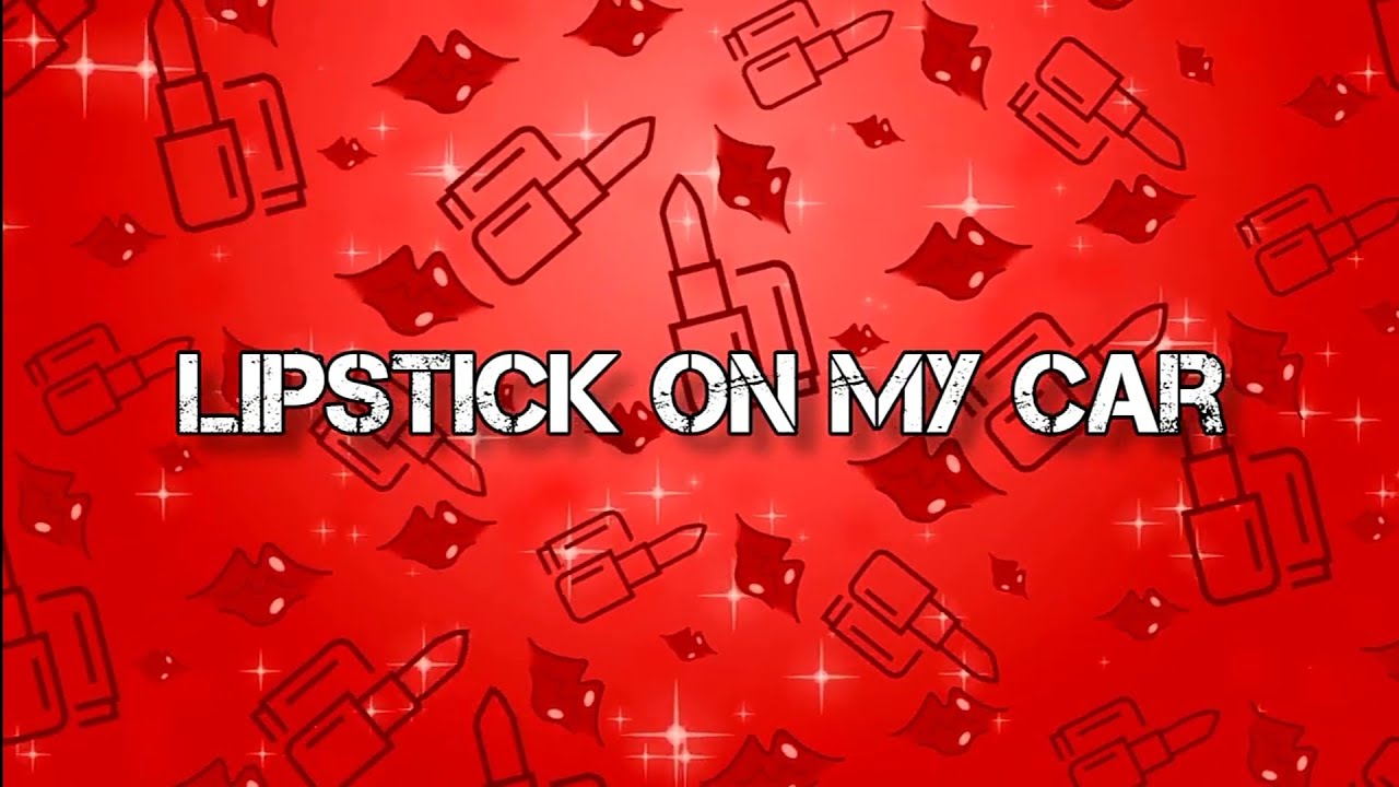 Lipstick on My Car | Poem - YouTube