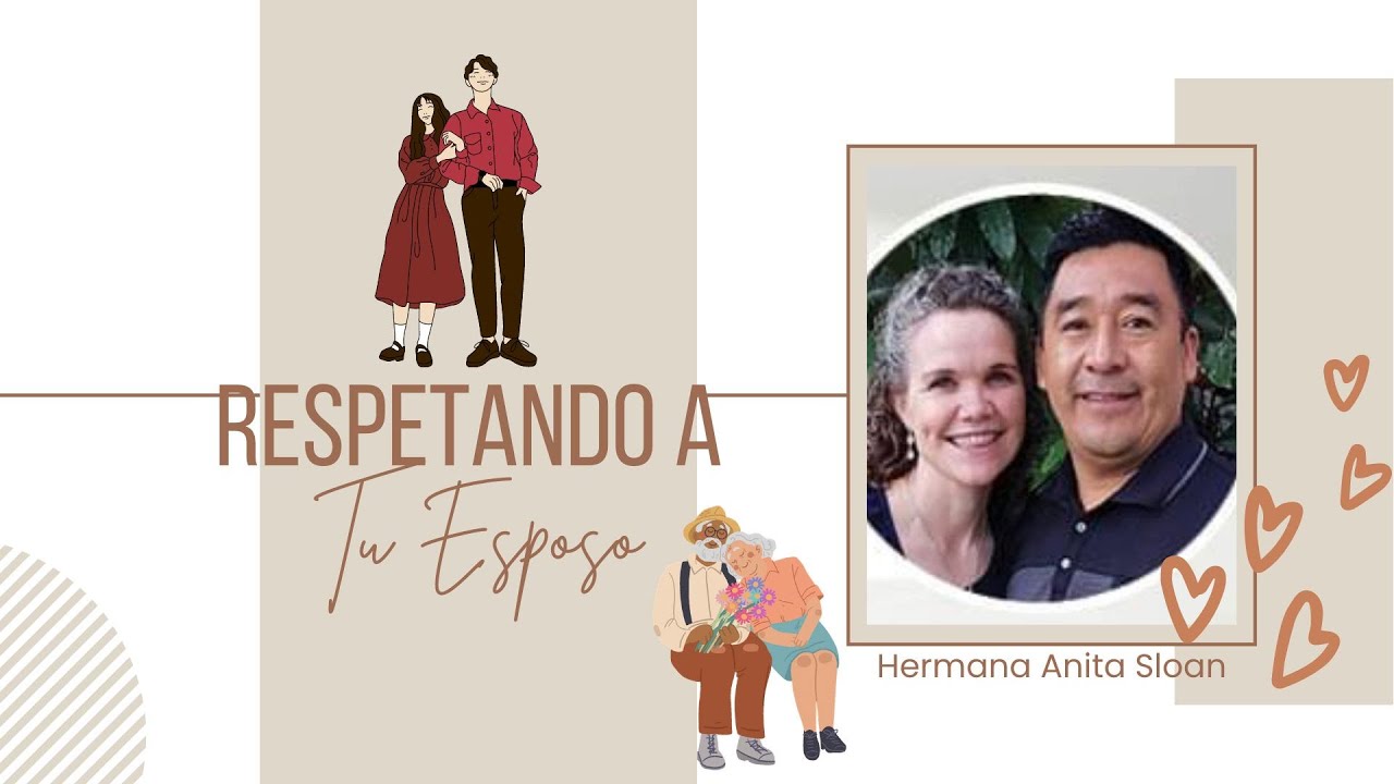 Respetando a tu esposo - Hermana Anita Sloan - YouTube