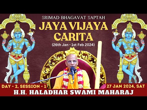 Jaya Vijaya Carita || Day -2, Session-1 || HH Haladhar Swami Maharaj ...