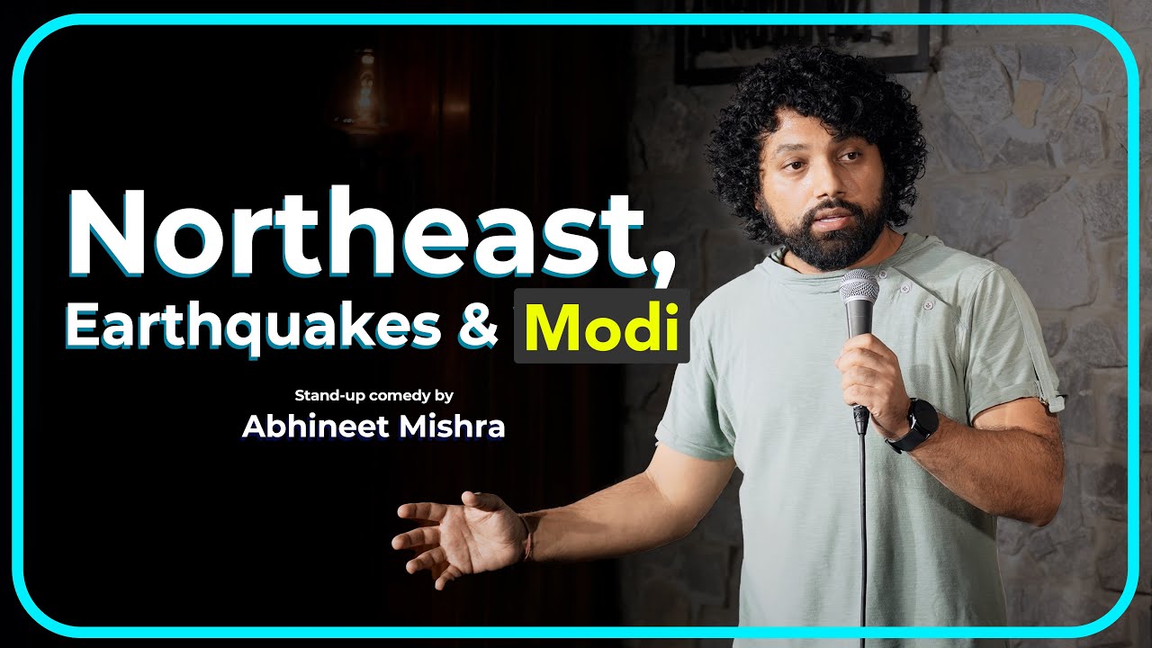 Northeast Earthquake & Modiji I Stand Up Comedy by Abhineet Mishra - YouTube