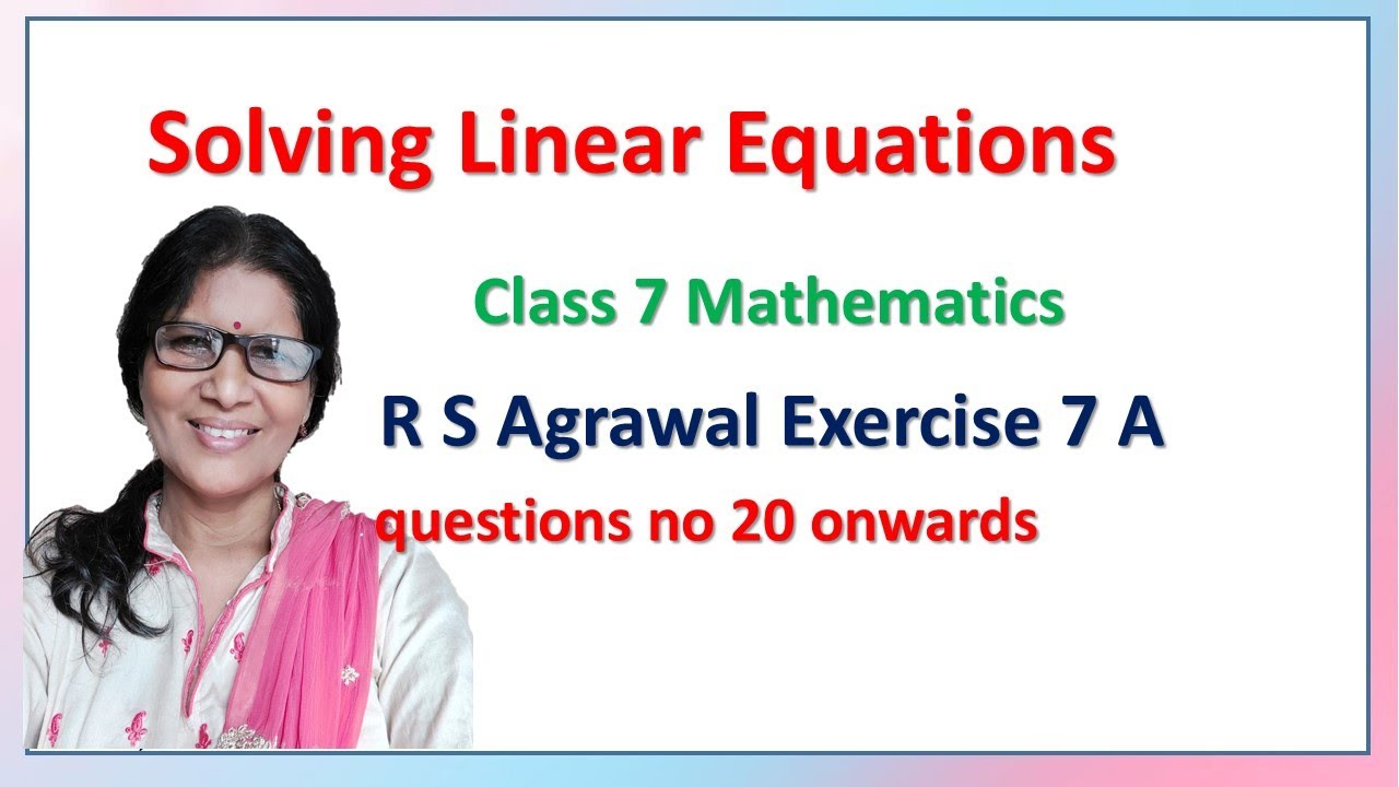 How to solve Linear Equations | Class 7 Mathematics | R S Aggarwal ...
