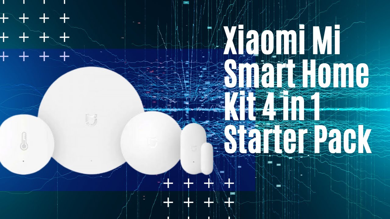 Xiaomi Mi Smart Home Kit 4 in 1 Starter Pack - YouTube
