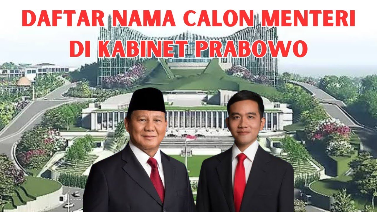Daftar Nama Calon Menteri di Kabinet Prabowo #calonmenteri # ...