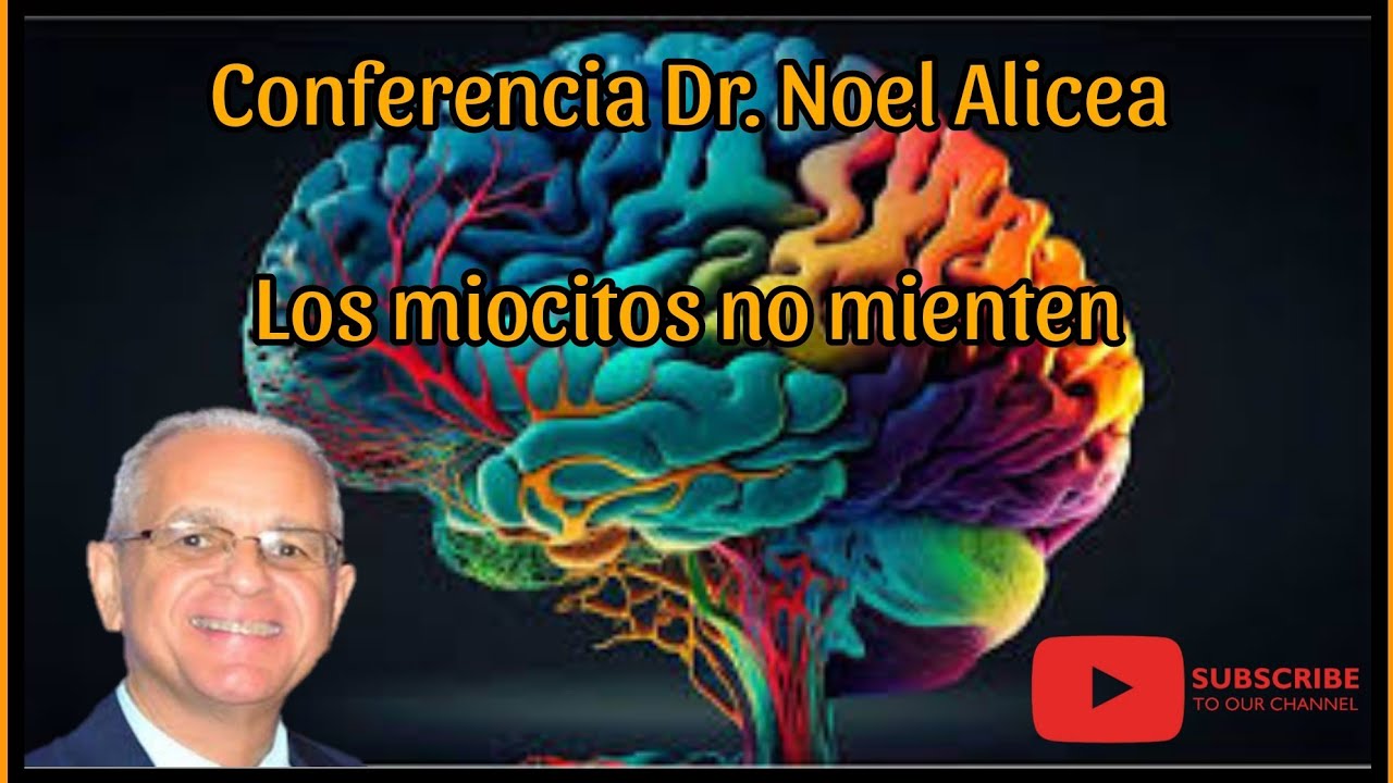 Conferencia Dr. Noel Alicea | Los miocitos no mienten - YouTube