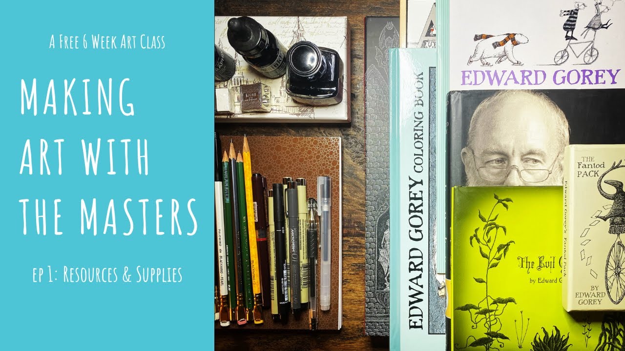 Making Art with the Masters Edward Gorey ep1 - Resources & Supplies ...