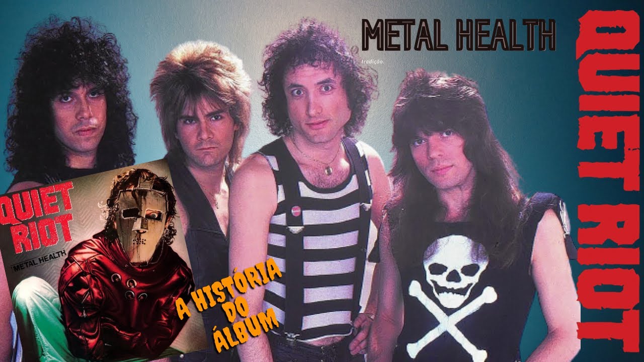 QUIET RIOT - METAL HEALTH - A Historia do Álbum - YouTube