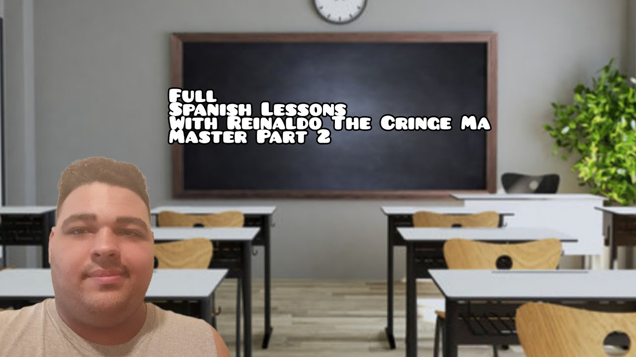 Full Spanish Lessons with Reinaldo The Cringe Master Part 2 - YouTube