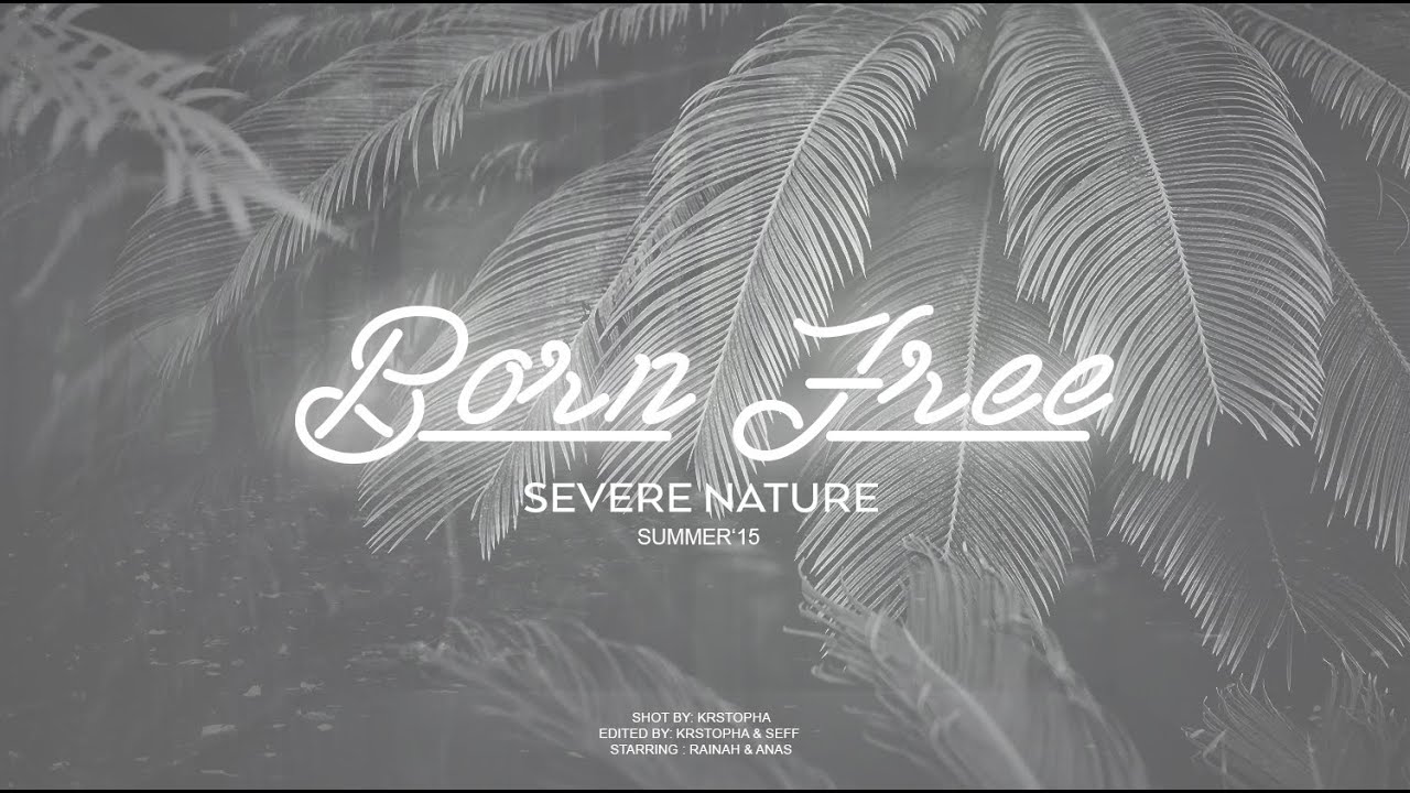 Severe Nature "Born Free" Campaign Summer '15 - YouTube